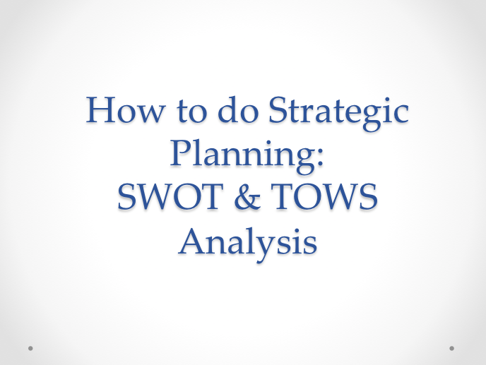 Swot Analysis Strategic Planning Process