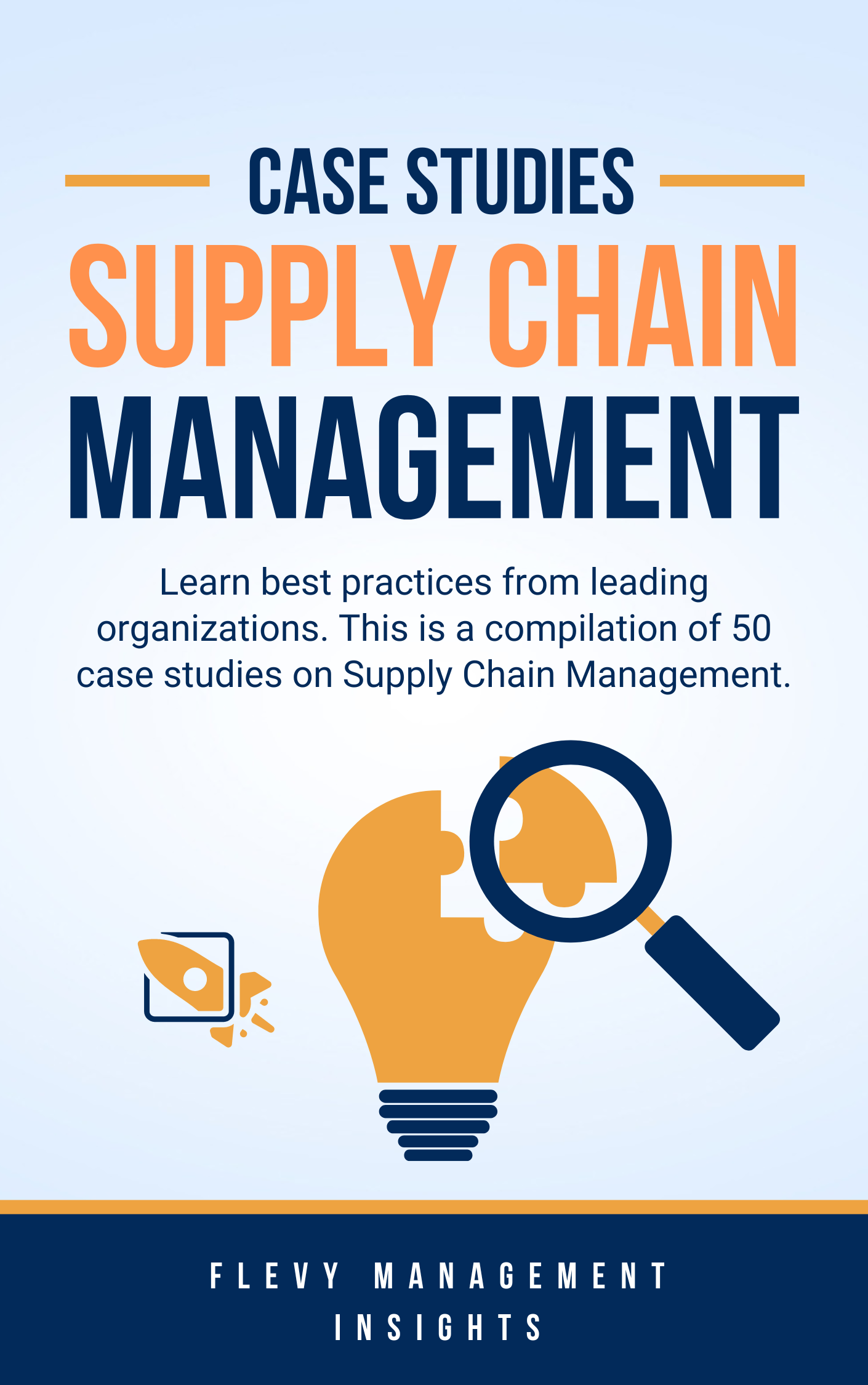 50 Case Studies on Supply Chain Management (SCM) - Eloquens