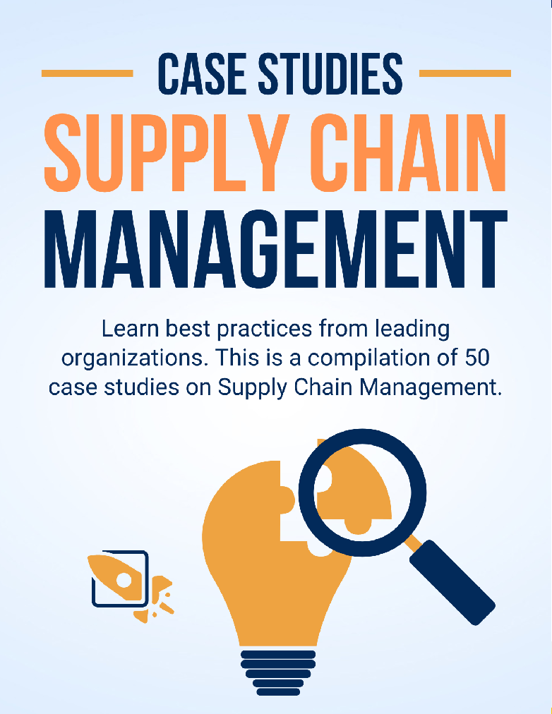 50 Case Studies on Supply Chain Management (SCM) - Eloquens