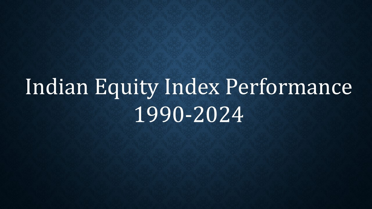 Indian Equity Index Performance 1990-2024 - Eloquens