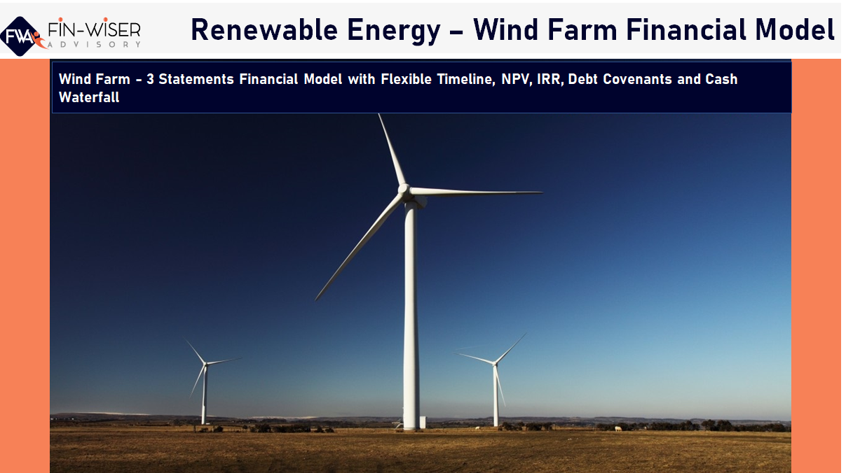 Wind Farm - 3 Statements Financial Model with Flexible Timeline, NPV ...