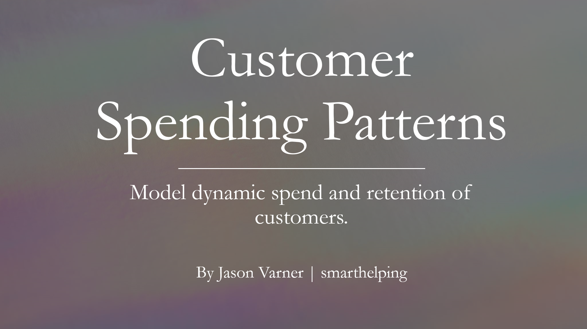 Customer Spending and Retention Pattern Modeling - Eloquens