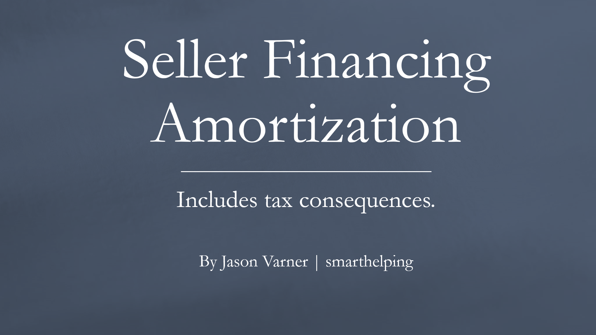Investment Analysis: Seller Financing Amortization / Tax Basis ...
