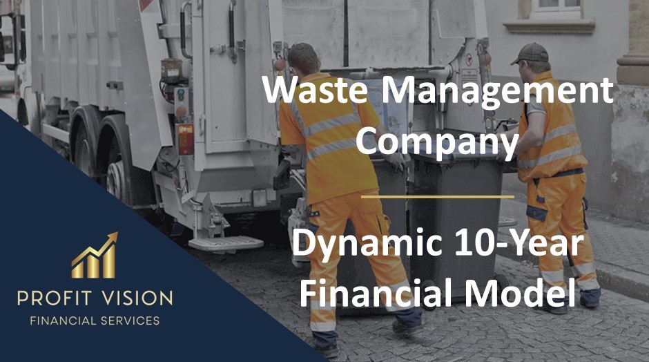 Waste Management Company – Dynamic 10 Year Financial Model - Eloquens