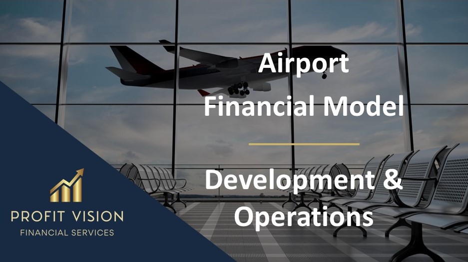 Airport Financial Model (Development, Operation & Valuation) - Eloquens